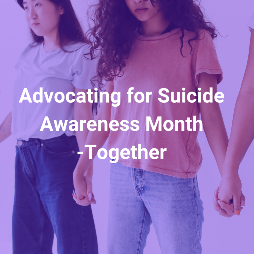 Advocating for Suicide Awareness Month – Together – Touchstone ...